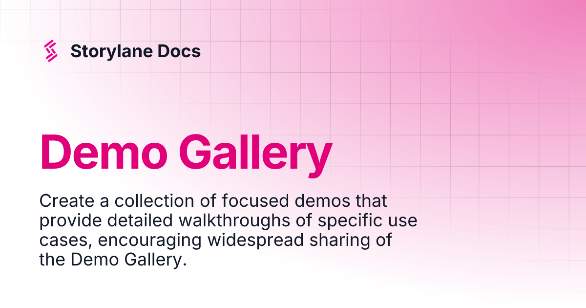 Demo Gallery | Playbooks & Customer Showcase | Storylane Docs