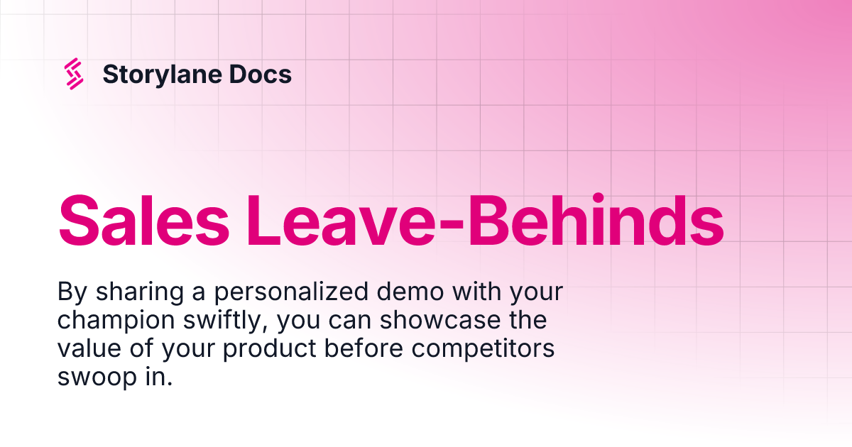 Sales Leave-Behinds | Playbooks & Customer Showcase | Storylane Docs