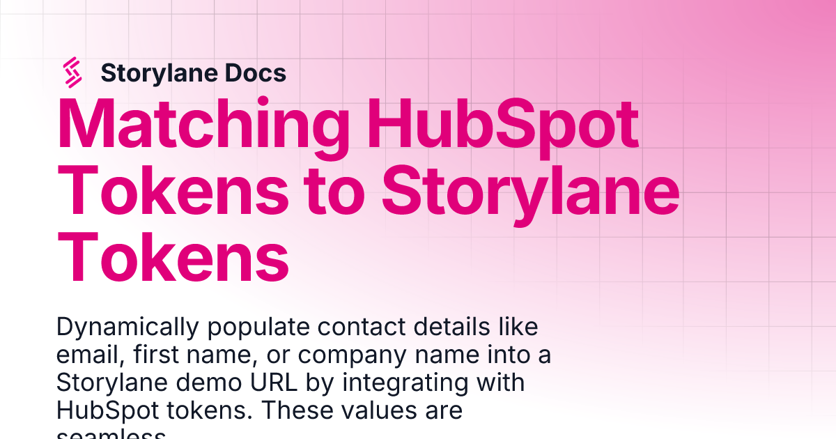 Matching HubSpot Tokens to Storylane Tokens | Storylane Docs